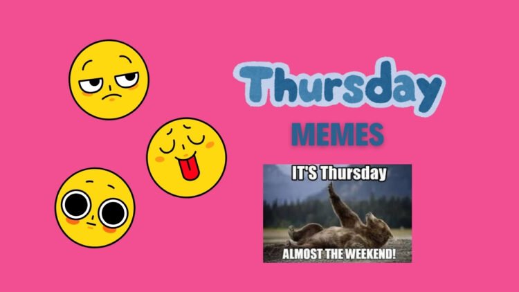 45 Thursday Memes About Almost Making It Friday