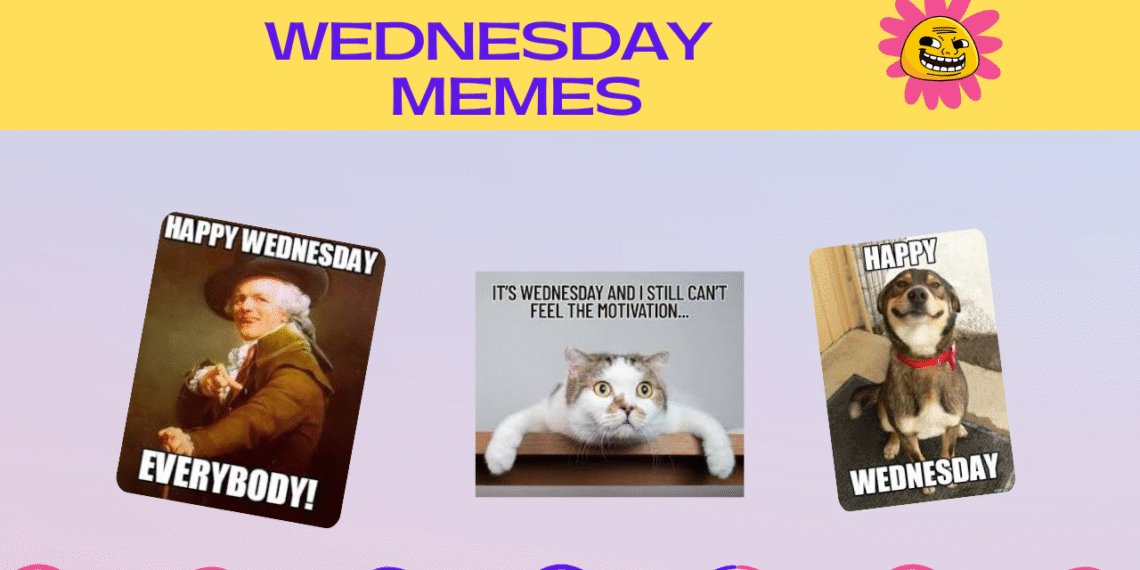 35 Funny Wednesday Memes to Share This Hump Day