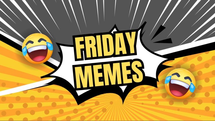 48 Friday Memes to Celebrate the Weekend Vibes