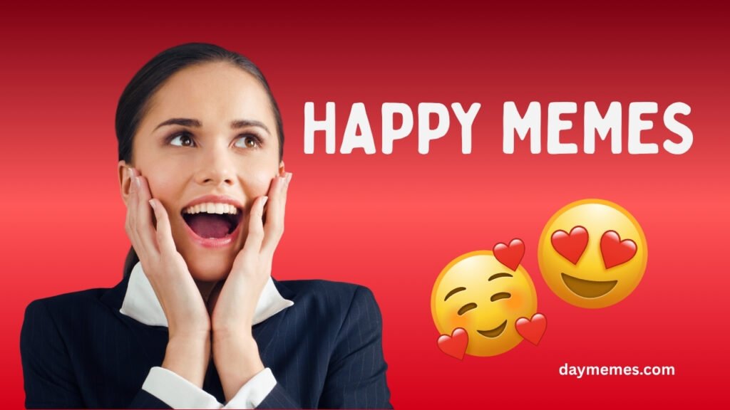50 Happy Memes That Will Make Your Day Instantly Better