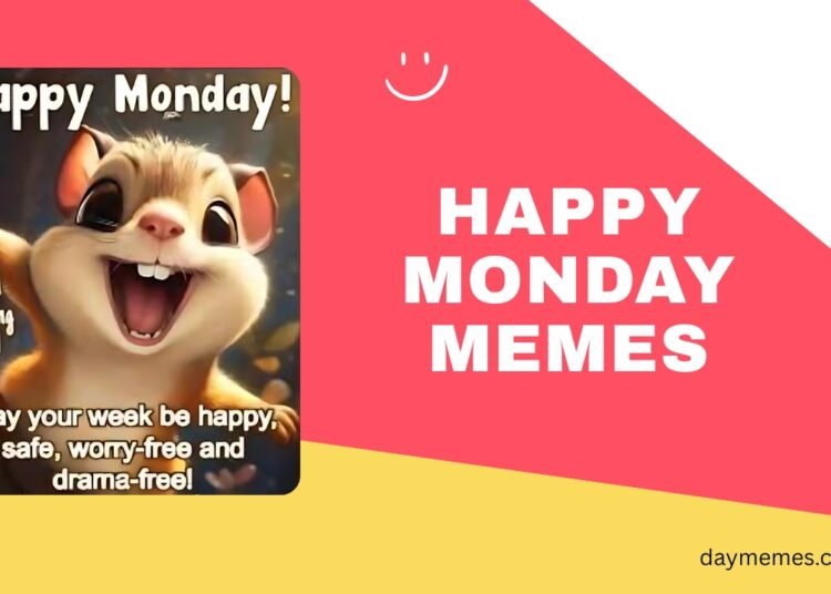 Monday Memes - Day Memes