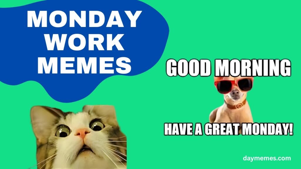 75 Monday Work Memes To Make Your Week Less Painful
