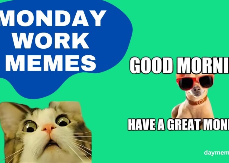 Monday Memes - Day Memes
