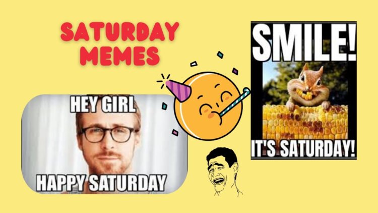 40 Hilarious Saturday Memes That Perfectly Capture Weekend Vibes