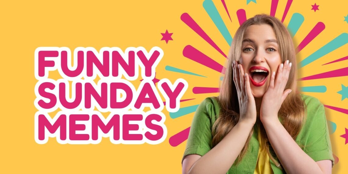 40+ Funny Sunday Memes for a Perfect Weekend Relaxation
