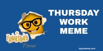 75+ Thursday Work Memes to Make You Laugh Hard Before Friday