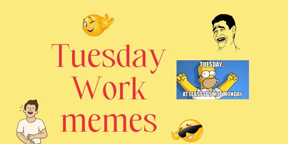 38 Tuesday Work Memes to Help You Beat the Workday Slump