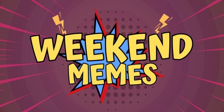 45 Funny Weekend Memes to Make Your Days Off Even Better