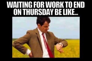 75+ Thursday Work Memes to Make You Laugh Hard Before Friday