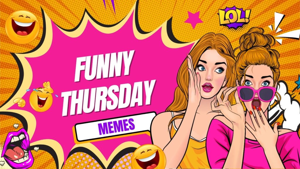 30+ Funny Thursday Memes That Will Light Up Your Week