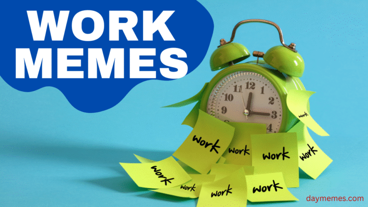 100+ Funny Work Memes That Will Brighten Your Office Day