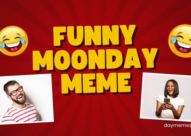 Monday Memes - Day Memes