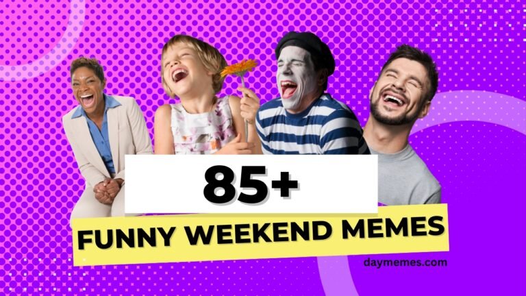 85+ Funny Weekend Memes That will Make Your Saturday Epic