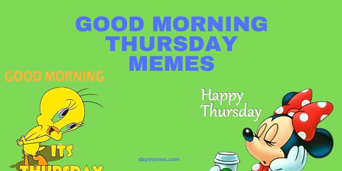 Best Good Morning Thursday Memes to Share with Your Team