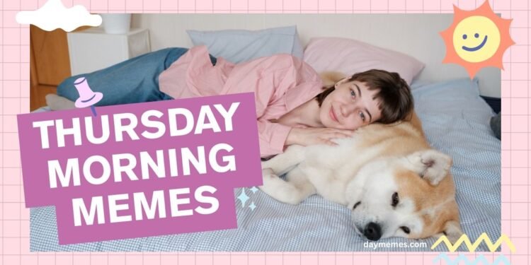 35 Thursday Morning Memes That Perfectly Captures Your Friday Evening Mood