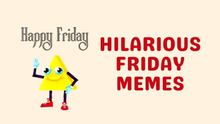 48 Hilarious Friday Memes Every Office Worker Needs Now