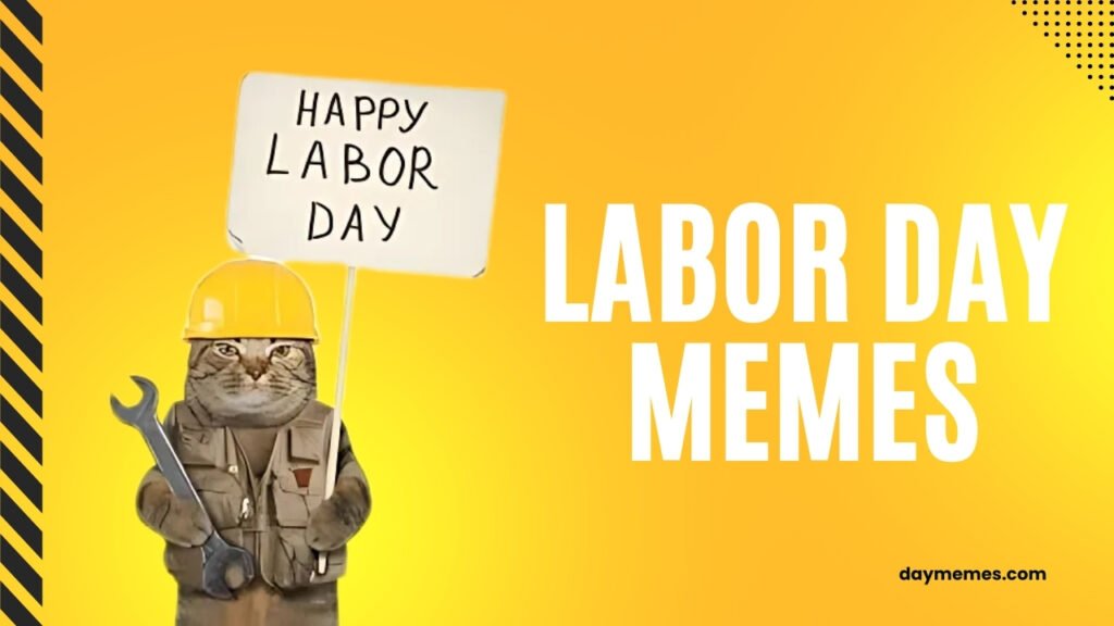 30 Funny Labor Day Memes to Celebrate Your Well-Deserved Day Off Work