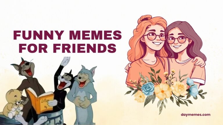 30 Best Funny Memes for Friends to Share and Laugh